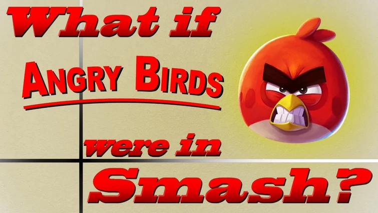 opinions on this Angry Birds Smash ultimate move set? | Fandom