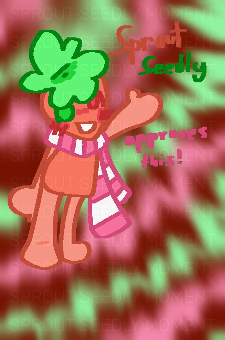 Silly Sprout :3 | Fandom