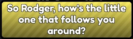 I found Eggson and Rodger’s dialogue | Fandom