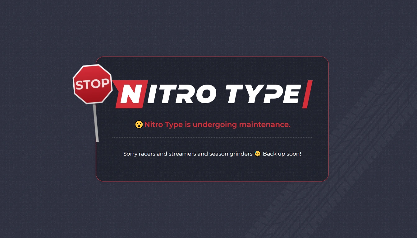 NitroType is "undergoing maintenance"? | Fandom