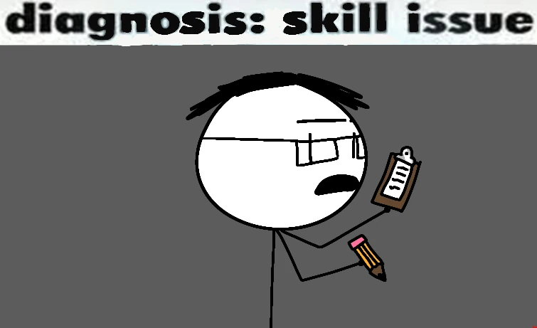 skill issue | Fandom