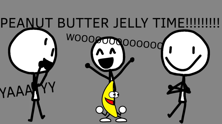 peanut butter jelly time!!! | Fandom
