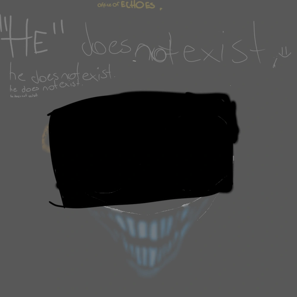 he does not exist. | Fandom