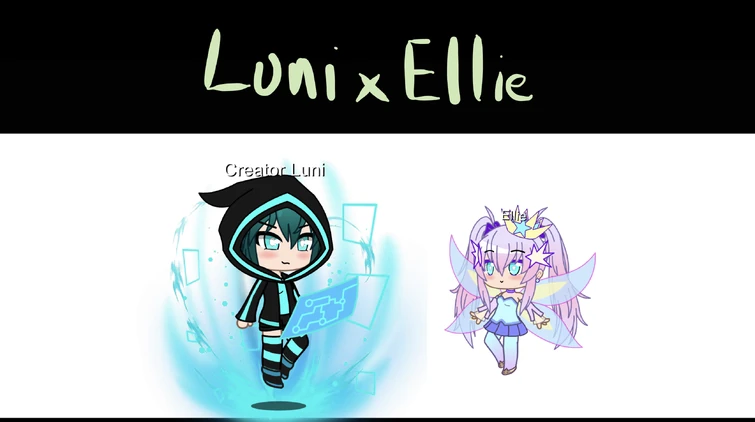 Creator luni x Ellie | Fandom