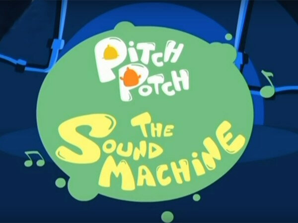 Pitch Potch & The Sound Machine | BabyTV Fan Club Wiki | Fandom