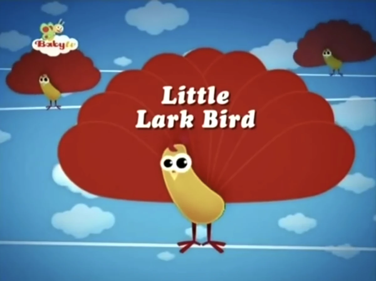 Little Lark Bird | BabyTV Fan Club Wiki | Fandom