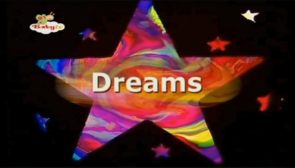 Dreams | BabyTV Fan Club Wiki | Fandom