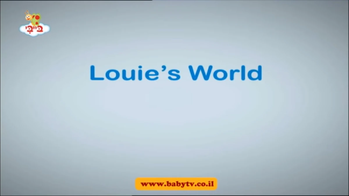Louie's World | BabyTV Wiki | Fandom