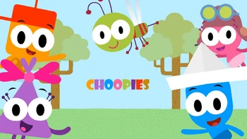 Choopies | BabyTV Wiki | Fandom