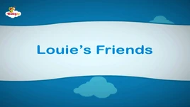 Louie's Friends | BabyTV Wiki | Fandom