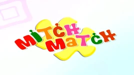 Mitch Match | BabyTV Wiki | Fandom
