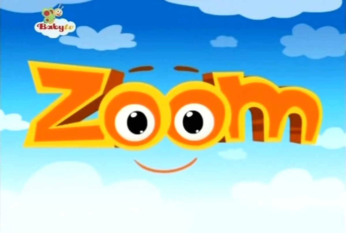 Zoom | BabyTV Wiki | Fandom