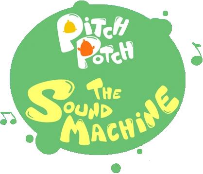 Pitch and Potch The Sound Machine | BabyTV Wiki | Fandom