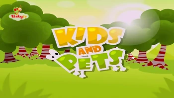 Kids and Pets | BabyTV Wiki | Fandom