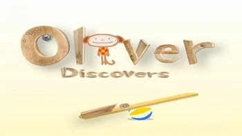 Oliver Discovers | BabyTV Wiki | Fandom