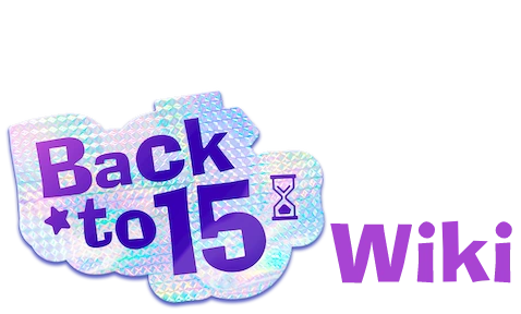 Back to 15 | Back to 15 Wiki | Fandom