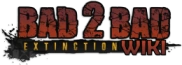 About Game | Bad 2 Bad: Extinction Wiki | Fandom