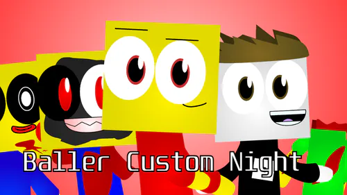 Baller Custom Night | Bagonred media Wiki | Fandom