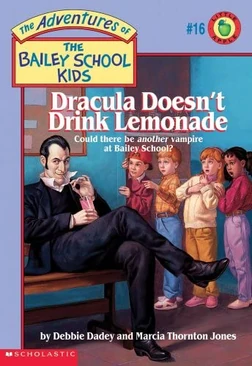 Dracula Doesn't Drink Lemonade | Bailey School Kids Wiki | Fandom