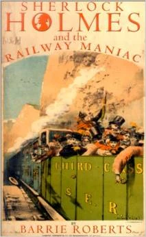 Sherlock Holmes and the Railway Maniac | Baker Street Wiki | Fandom