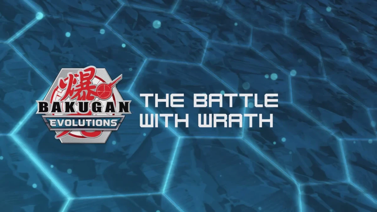 The Battle With Wrath | Bakugan Wiki | Fandom