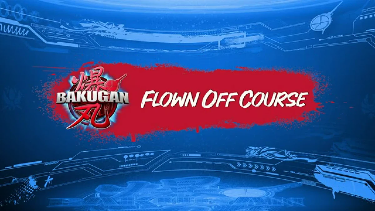 Flown Off Course | Bakugan Wiki | Fandom