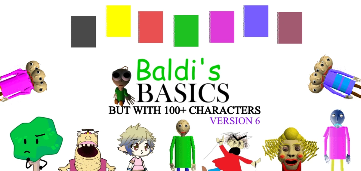 Baldi Basics But Hundred Plus Characters | Baldi Basics But Hundred Plus Characters Wiki | Fandom