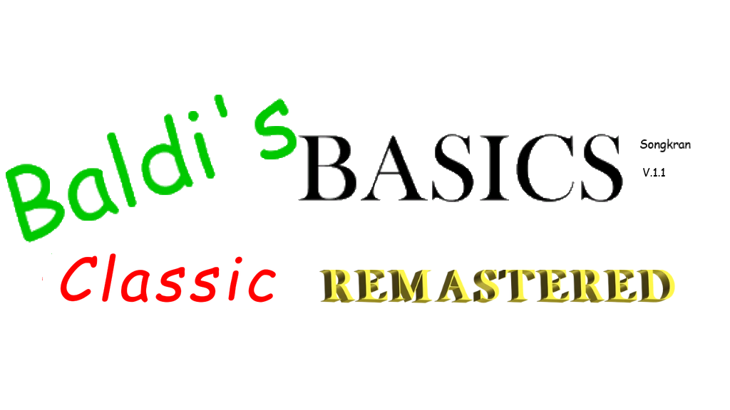 Baldi's Basics Songkran Classic Remastered | Baldi Basic Beta Wiki | Fandom