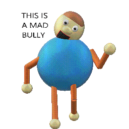 Its a mad bully | Baldi Basics Extras Wiki | Fandom