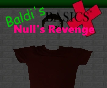 Null's REVENGE | Baldi's Basics Fanon Wiki | Fandom