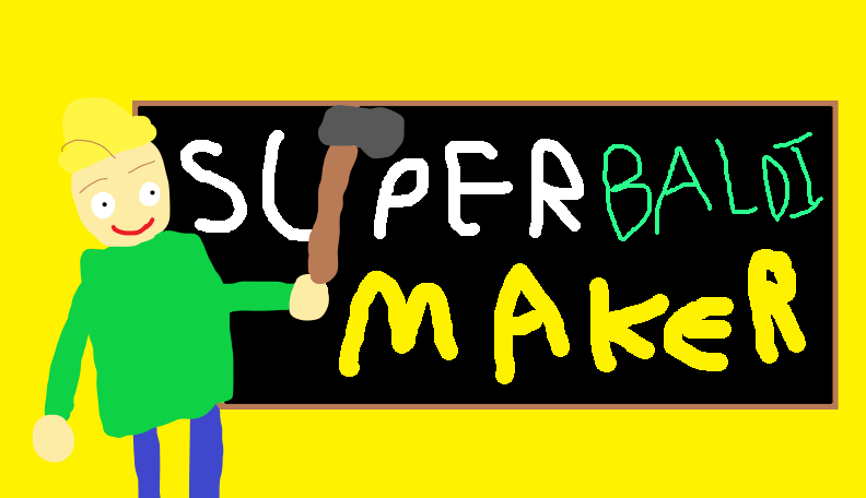Super Baldi Maker | Baldi's Basics Fanon Wiki | Fandom