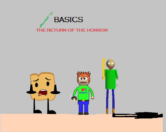 Baldi's Basics: THE RETURN OF THE HORROR | Baldi's Basics Fanon Wiki ...