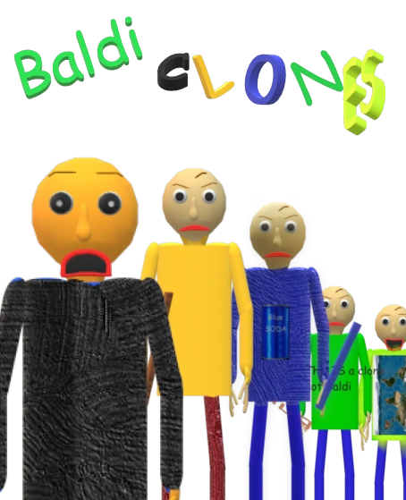 Baldi Clones (Liam's Take) | Baldi's Basics Fanon Wiki | Fandom