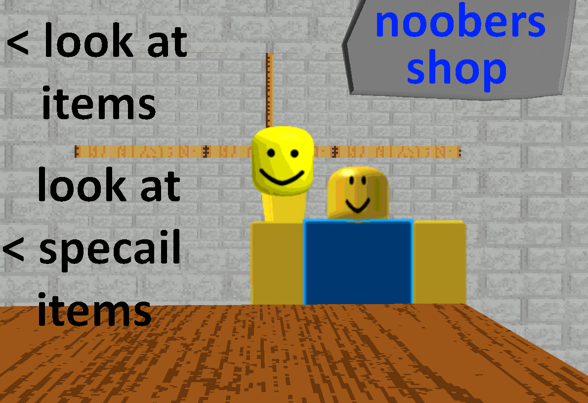 Noobers shop | Baldi's Basics Fanon Wiki | Fandom