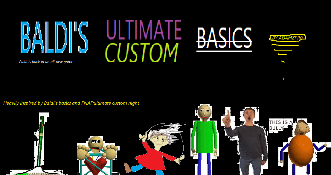 Baldi's Ultimate Custom Basics (By AdamZpr0) | Baldi's Basics Fanon ...