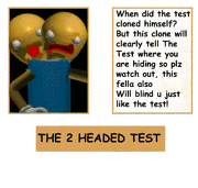 The 2 Headed Test | Baldi's Basics Fanon Wiki | Fandom