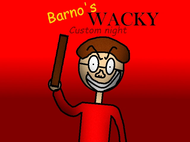 Barno's Wacky Custom Night | Baldi Mod Wiki | Fandom