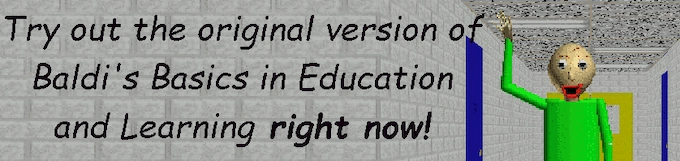 Baldi's Basics Classic/Gallery | Baldi's Basics Wiki | Fandom
