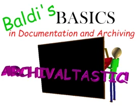 Baldi's Basics Archives | Baldi's Basics Wiki | Fandom