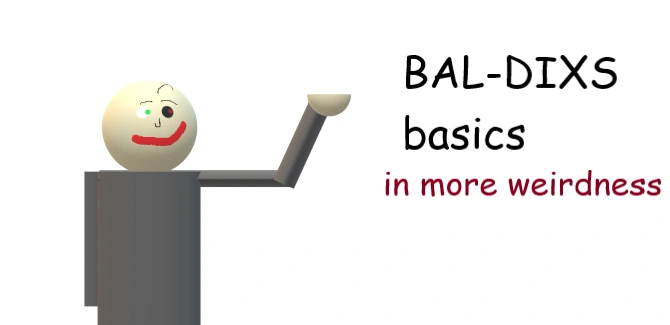 BAL-DIX's Basics in More Weirdness | BAL-DIX's basics Wiki | Fandom