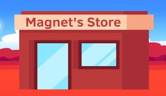 Magnet's Store | BananaKingDavi Wiki | Fandom