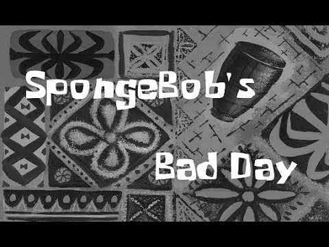 SpongeBob’s Bad Day | Bane’s Collection Of Lost Episodes Wiki | Fandom