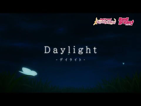 Daylight | BanG Dream вики | Fandom
