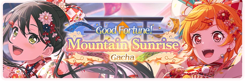 Good Fortune! Mountain Sunrise Gacha | BanG Dream вики | Fandom