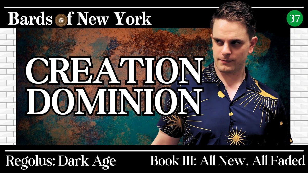 Creation and Dominion | Bards of New York Wiki | Fandom