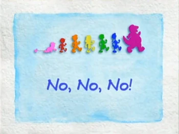 No, No, No! | Barney Wiki | Fandom