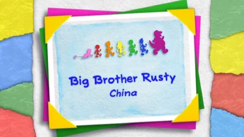 Big Brother Rusty: China | Barney Wiki | Fandom