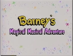 Barney's Magical Musical Adventure | Barney Wiki | Fandom