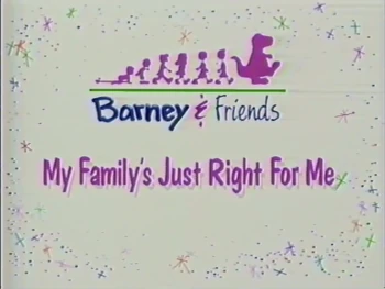 My Family's Just Right For Me (episode) | Barney Wiki | Fandom