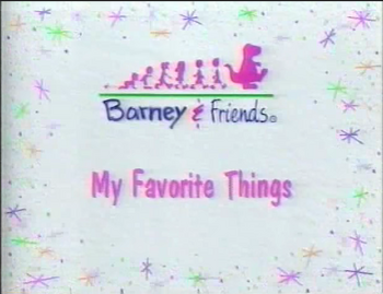 My Favorite Things | Barney Wiki | Fandom